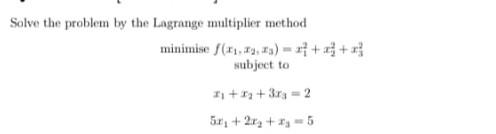 Solved Solve the problem by the Lagrange multiplier method | Chegg.com