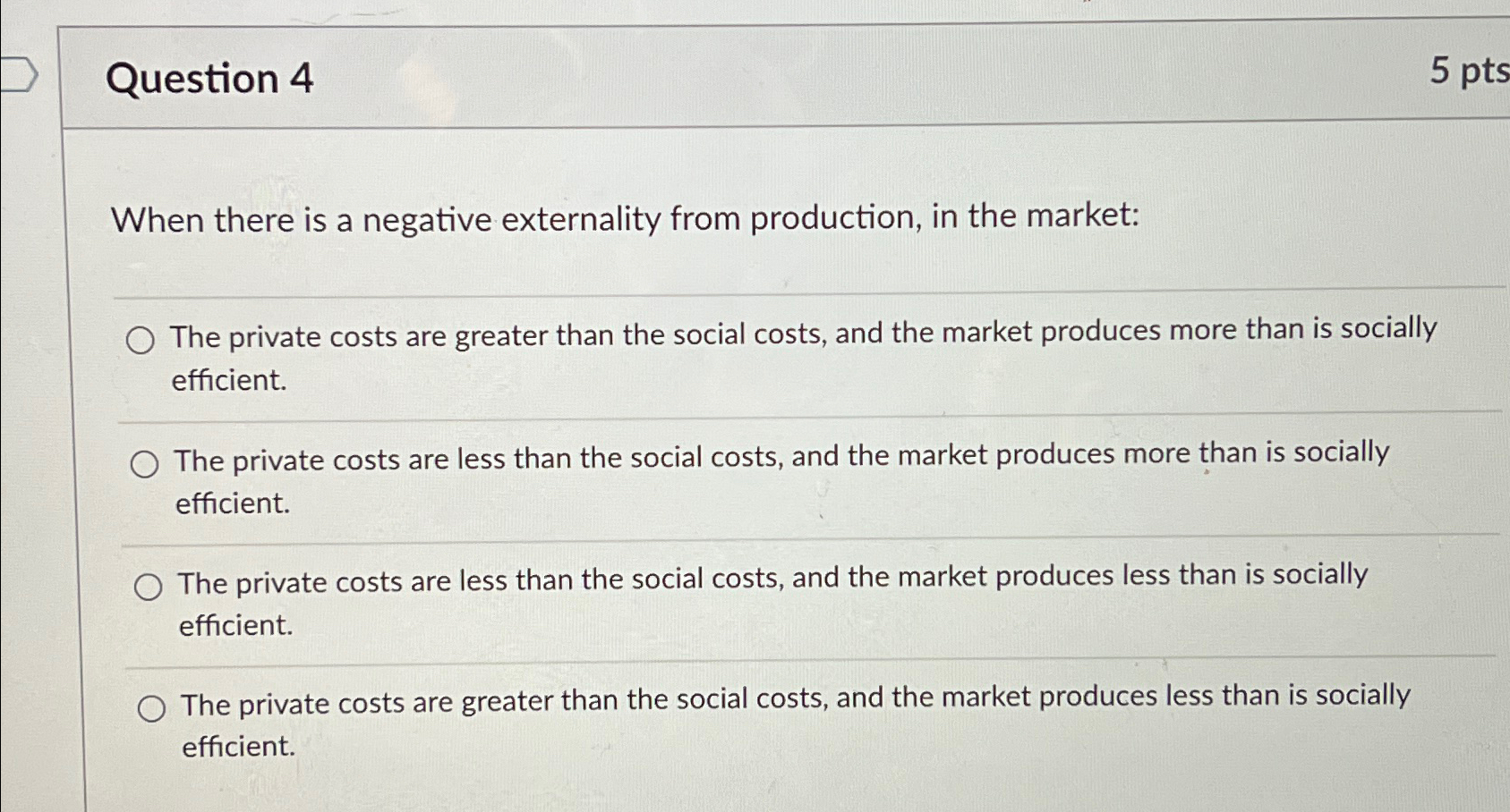 Solved Question 4When there is a negative externality from | Chegg.com
