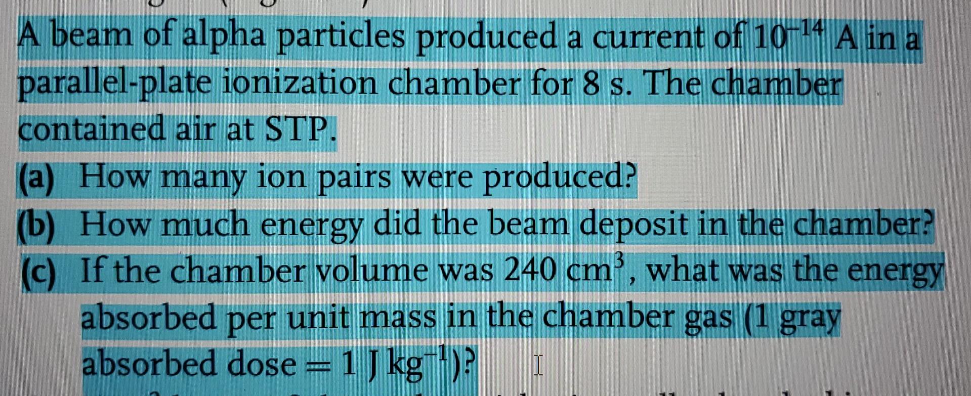 Solved A beam of alpha particles produced a current of 10-14 | Chegg.com