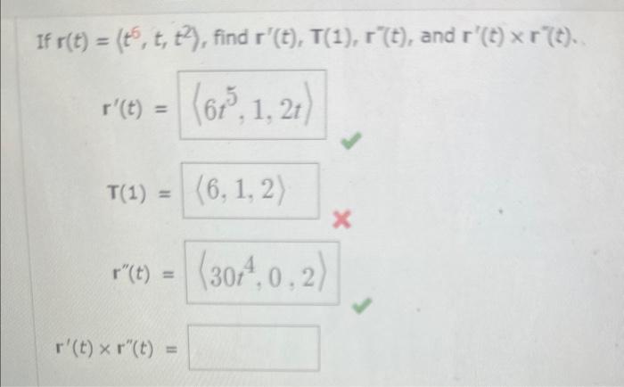Solved If r(t)= t5,t,t2 , find r′(t),T(1),r′′(t), and | Chegg.com