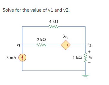 Solved Solve for the value of v1 ﻿and v2.Calculate the value | Chegg.com