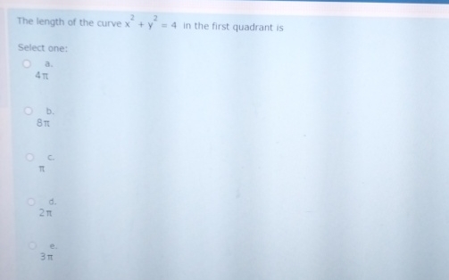 Solved The length of the curve x2+y2=4 ﻿in the first | Chegg.com