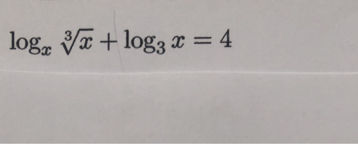 Solved log, F + logz x = 4 | Chegg.com