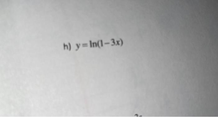 Solved y=ln(1−3x) | Chegg.com
