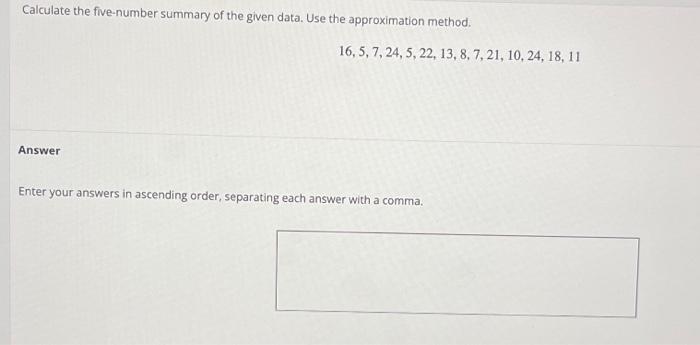 [solved] Calculate The Five Number Summary Of The Given Da