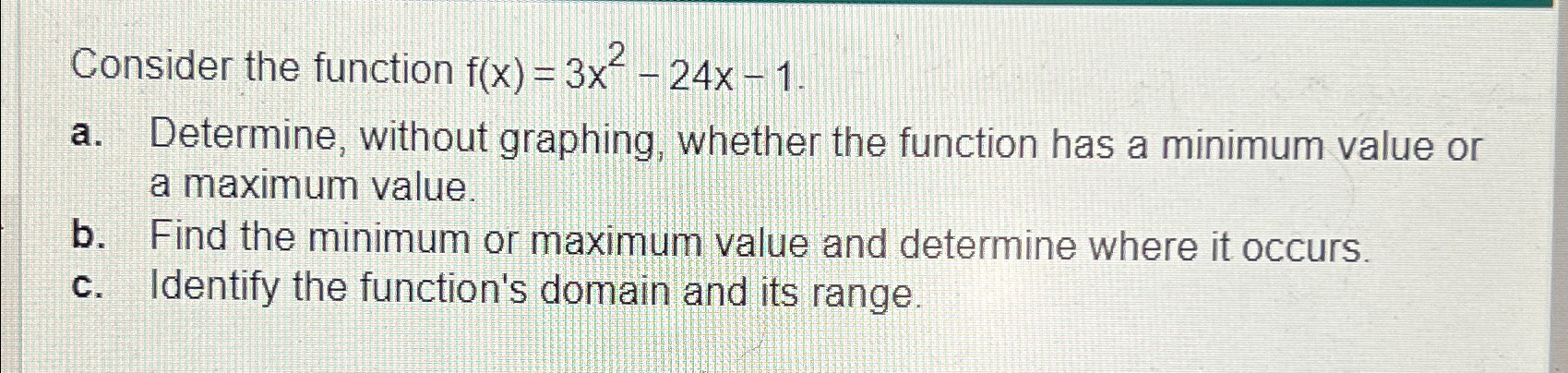 Solved Consider the function f(x)=3x2-24x-1a. ﻿Determine, | Chegg.com