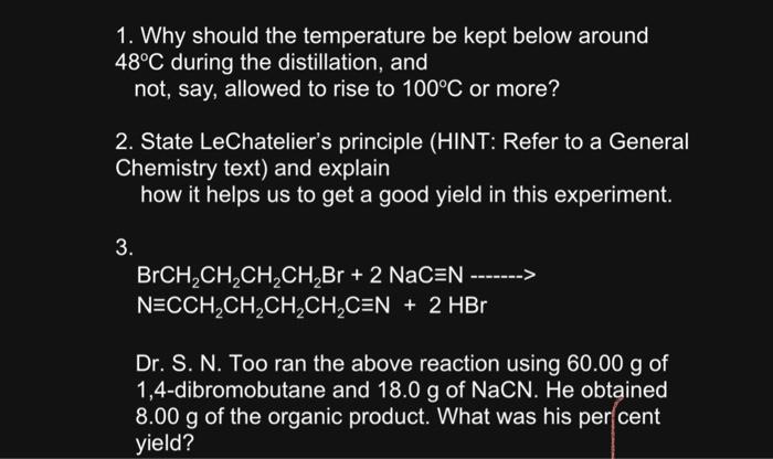 Solved 1. Why should the temperature be kept below around | Chegg.com
