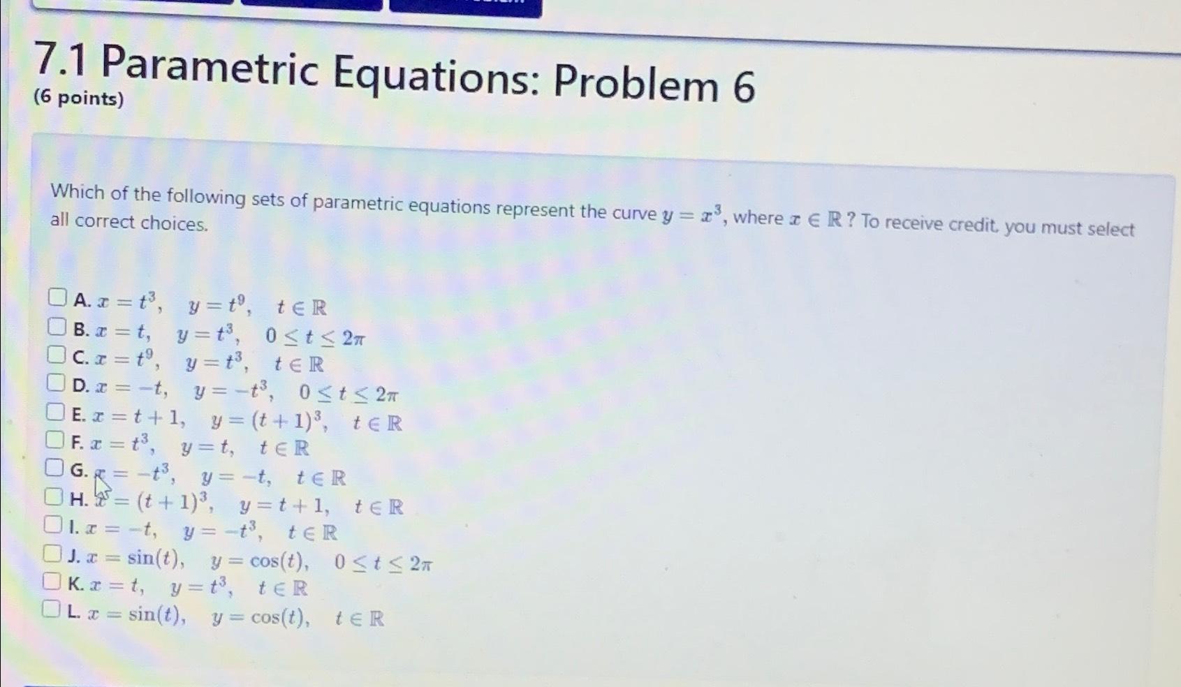 7.1 ﻿Parametric Equations: Problem 6(6 ﻿points)Which | Chegg.com