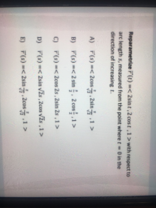 Solved Reparametrize (t) = with respect | Chegg.com