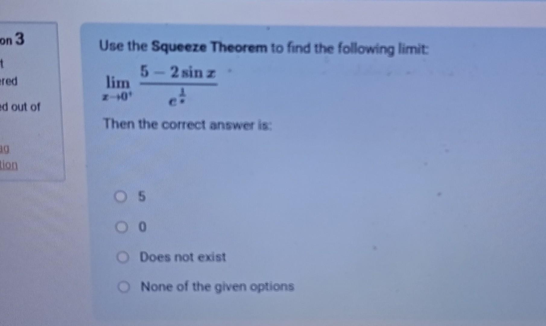 Solved Use The Squeeze Theorem To Find The Following Limit