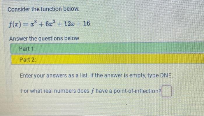Solved Consider The Function Below F X X3 6x2 12x 16