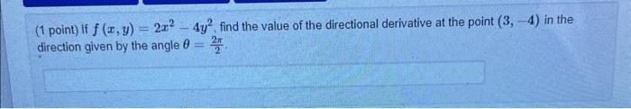 Solved (1 point) If f(x,y)=2x2−4y2, find the value of the | Chegg.com