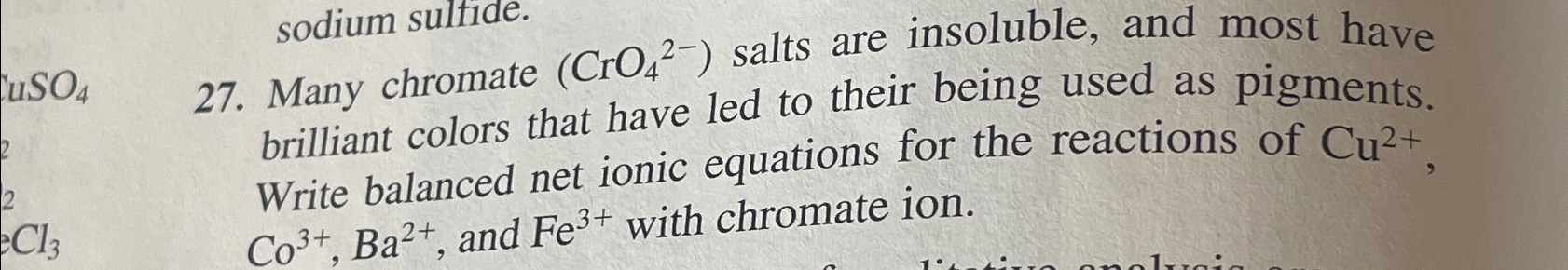 Solved Many chromate (CrO42-) ﻿salts are insoluble, and most | Chegg.com