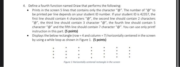 Solved 4. Define a fourth function named Draw that performs | Chegg.com