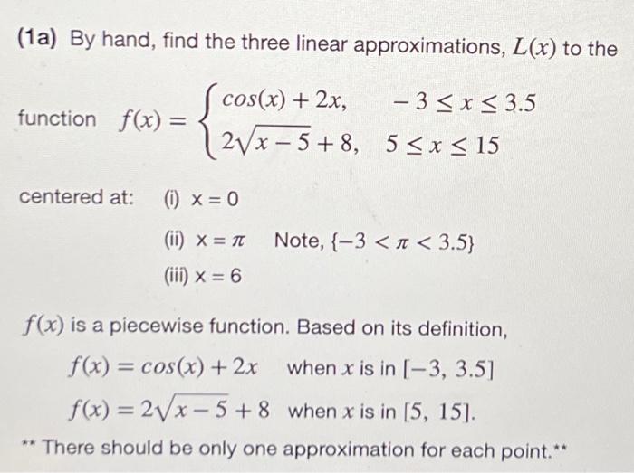 Solved (1a) By hand, find the three linear approximations, | Chegg.com