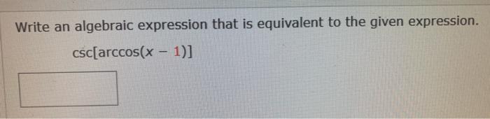 Solved Write an algebraic expression that is equivalent to | Chegg.com