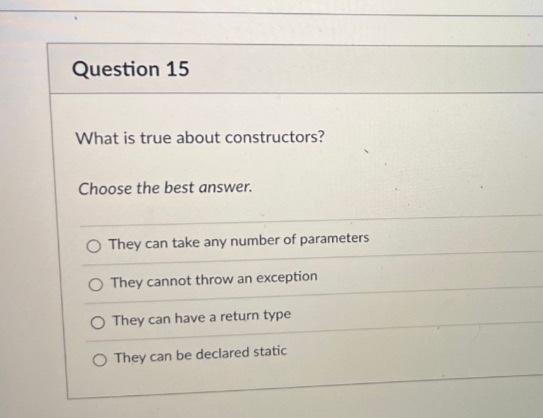Solved What is true about constructors? Choose the best | Chegg.com