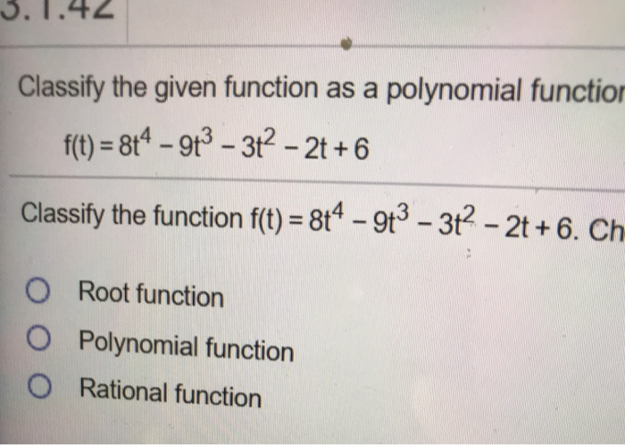 Solved 3.1.42 Classify the given function as a polynomial | Chegg.com
