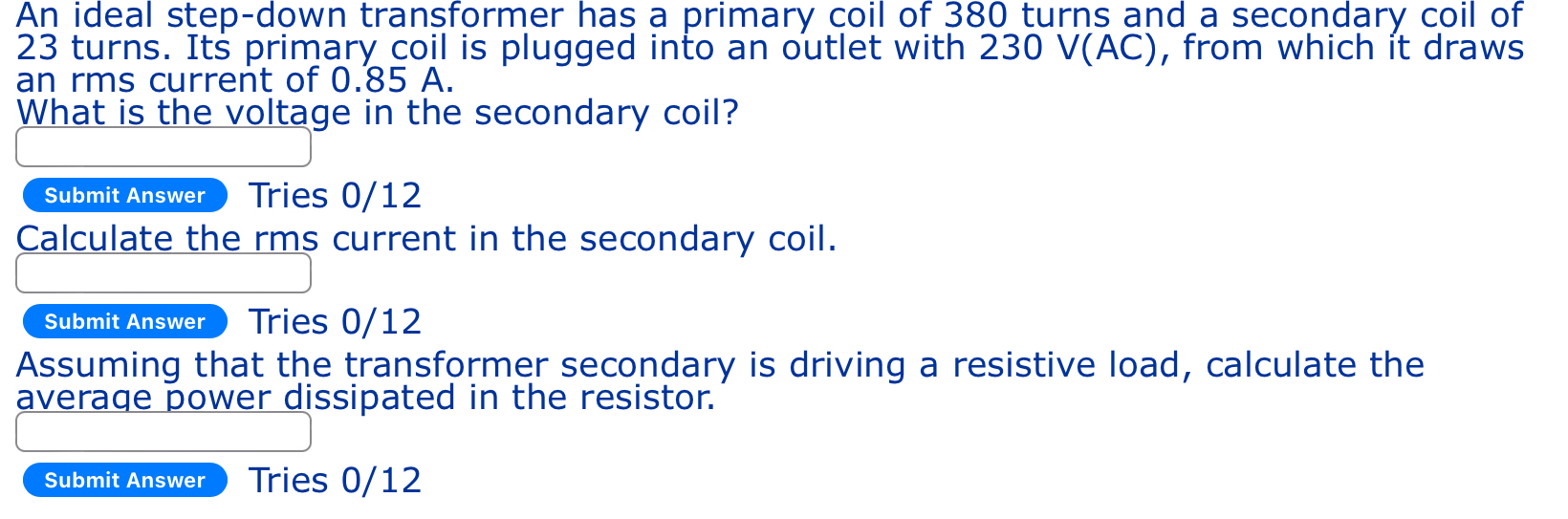 Solved An ideal step-down transformer has a primary coil of | Chegg.com