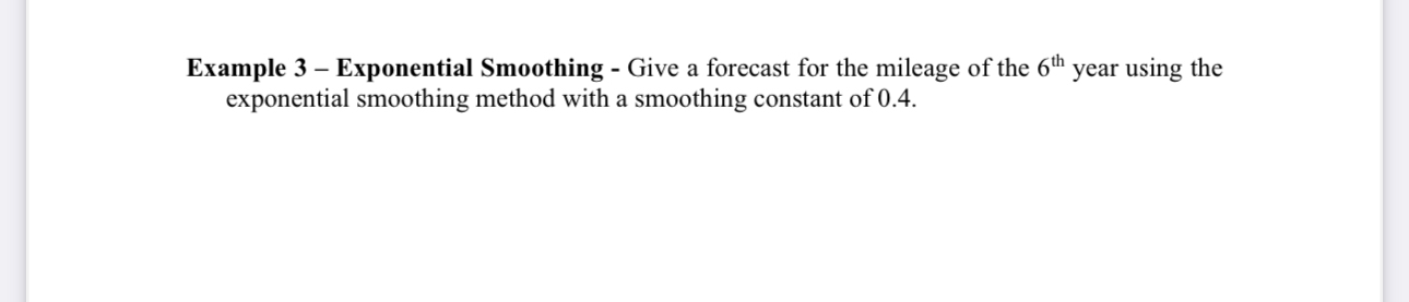 Solved Example 3 - ﻿Exponential Smoothing - ﻿Give a forecast | Chegg.com
