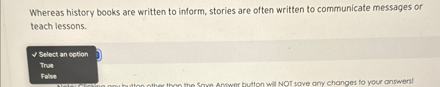 Solved Whereas history books are written to inform, stories | Chegg.com