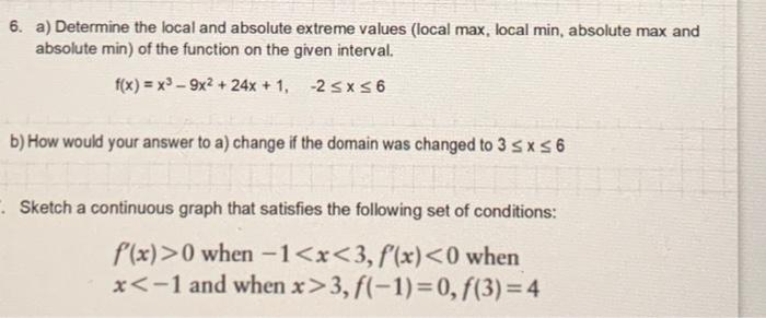 Solved 6. a) Determine the local and absolute extreme values | Chegg.com