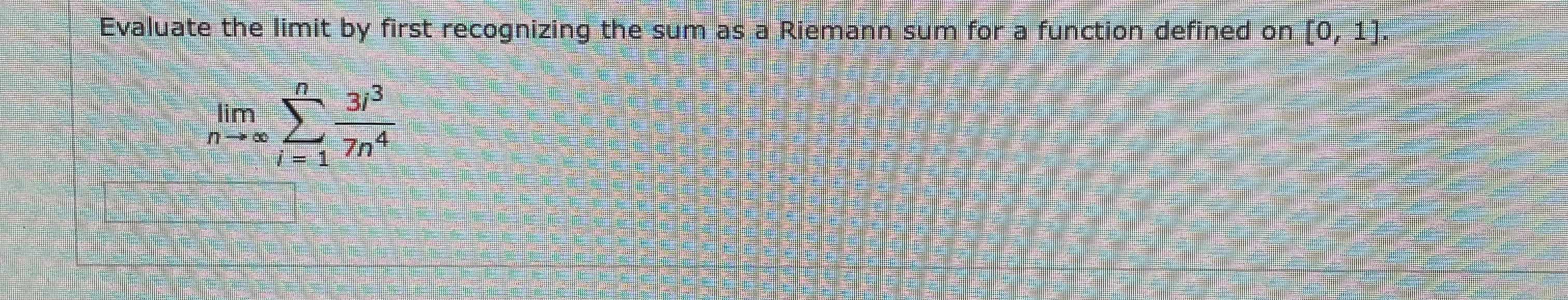 Solved Evaluate the limit by first recognizing the sum as a | Chegg.com