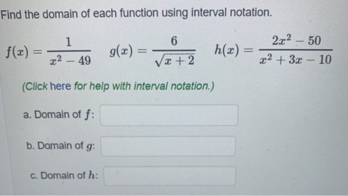 Solved Find the domain of each function using interval | Chegg.com