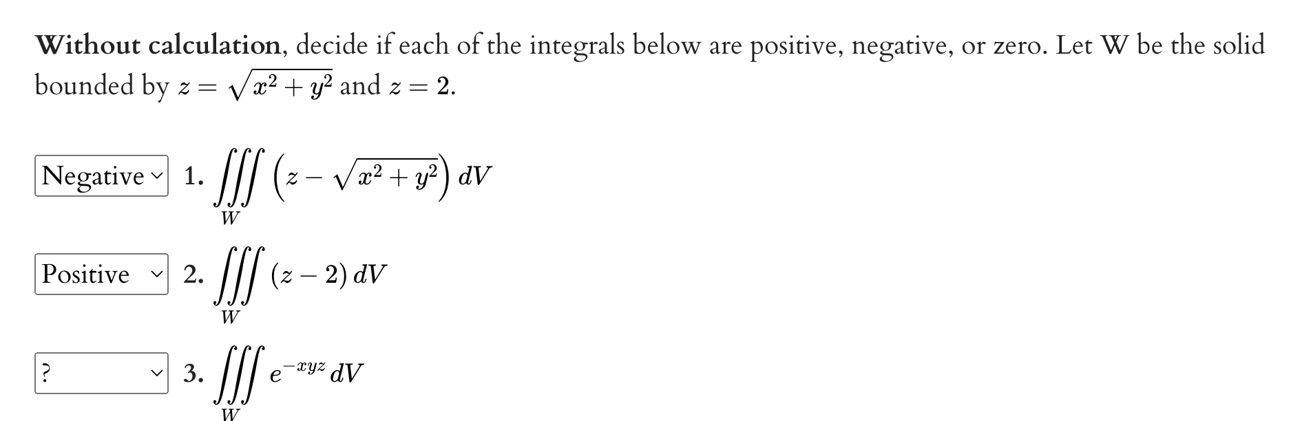 Solved Without calculation, decide if each of the integrals | Chegg.com