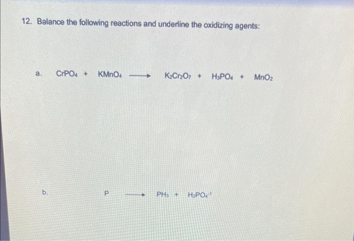 Solved 12. Balance the following reactions and underline the | Chegg.com