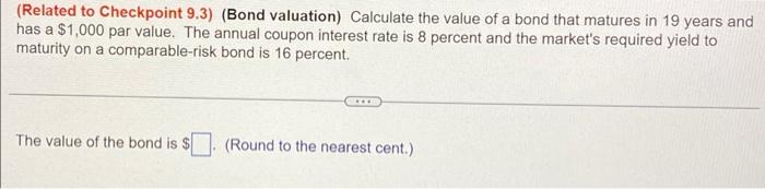 Solved (Related to Checkpoint 9.3) (Bond valuation) | Chegg.com