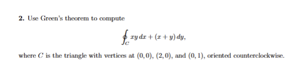 Solved Use Green's theorem to compute o\int_C xydx+(x+y)dy | Chegg.com