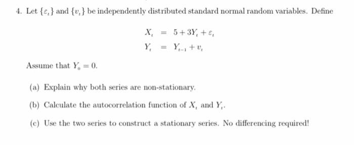 Solved 4. Let {c} and {0} be independently distributed | Chegg.com