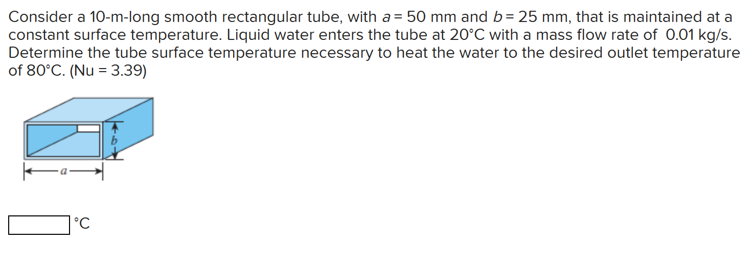 Solved Consider a 10-m-long smooth rectangular tube, with | Chegg.com
