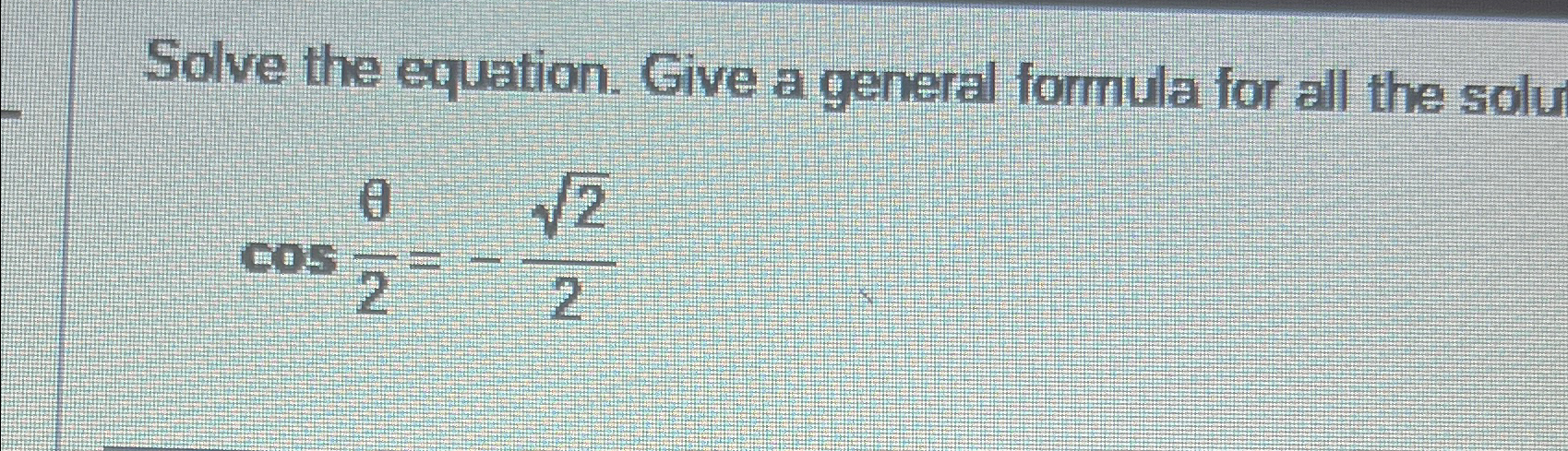 Solved Solve the equation. Give a general formula for all | Chegg.com