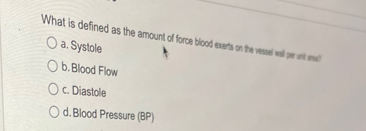 Solved a. ﻿Systoleb. ﻿Blood Flowc. ﻿Diastoled. ﻿Blood | Chegg.com