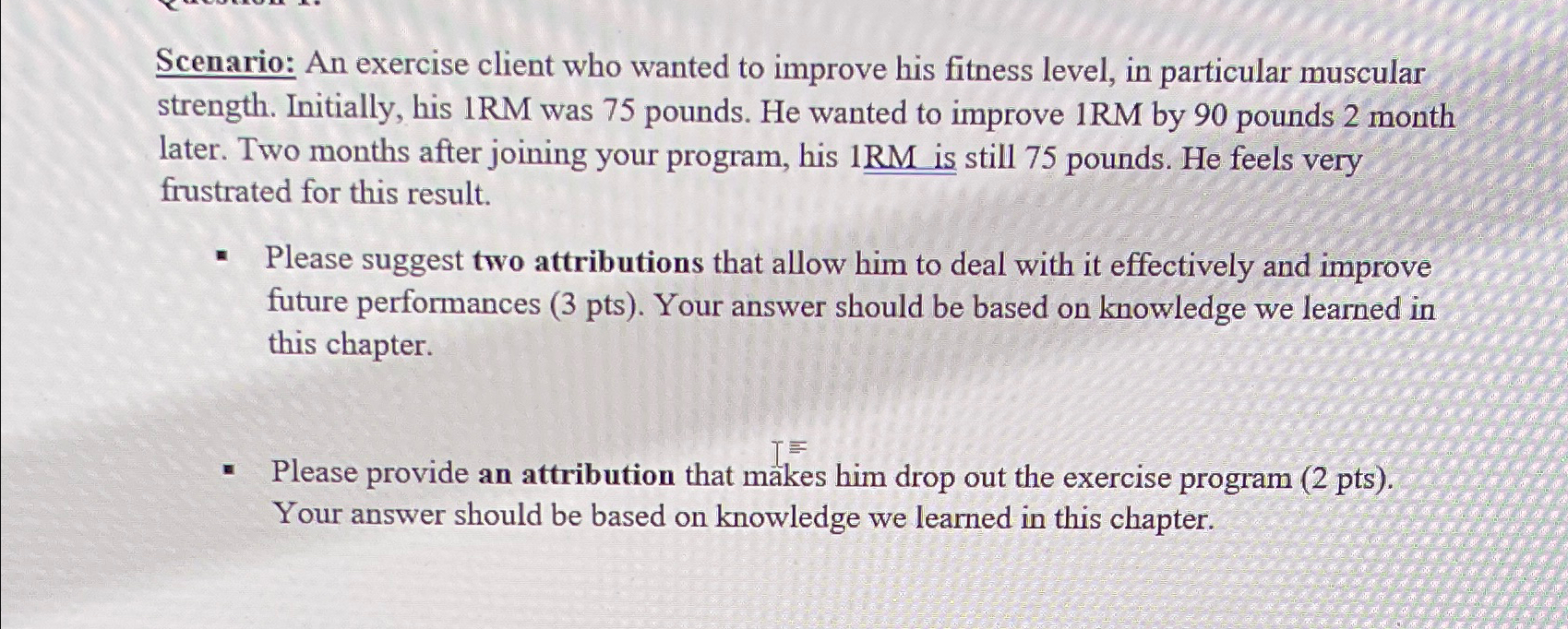 Solved Scenario: An exercise client who wanted to improve | Chegg.com