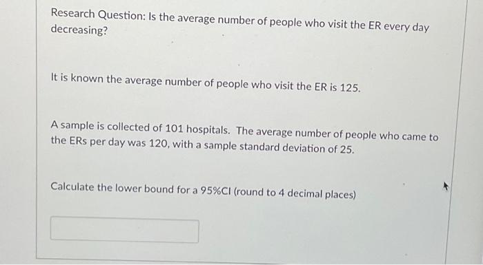Solved Research Question: On average are their fewer people | Chegg.com