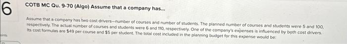 Solved COTB MC Qu. 9.70 (Algo) Assume that a company has... | Chegg.com
