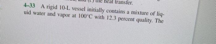 Solved Heat transfer. 4-33 A rigid 10-L vessel initially | Chegg.com