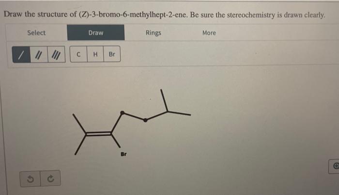 Solved Draw the structure of (Z)-3-bromo-6-methylhept-2-ene. | Chegg.com