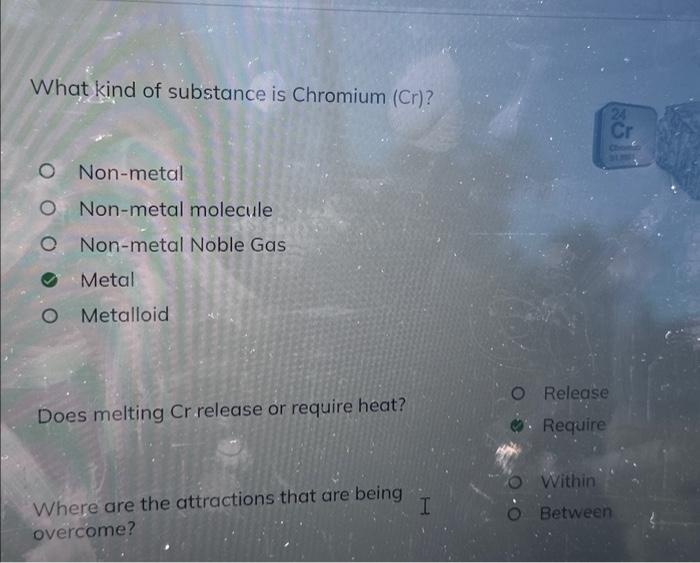 Solved What kind of substance is Chromium (Cr)? O Non-metal | Chegg.com