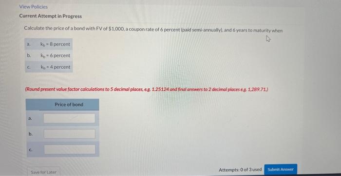 Solved Current Attempt in Progress Calculate the price of a | Chegg.com