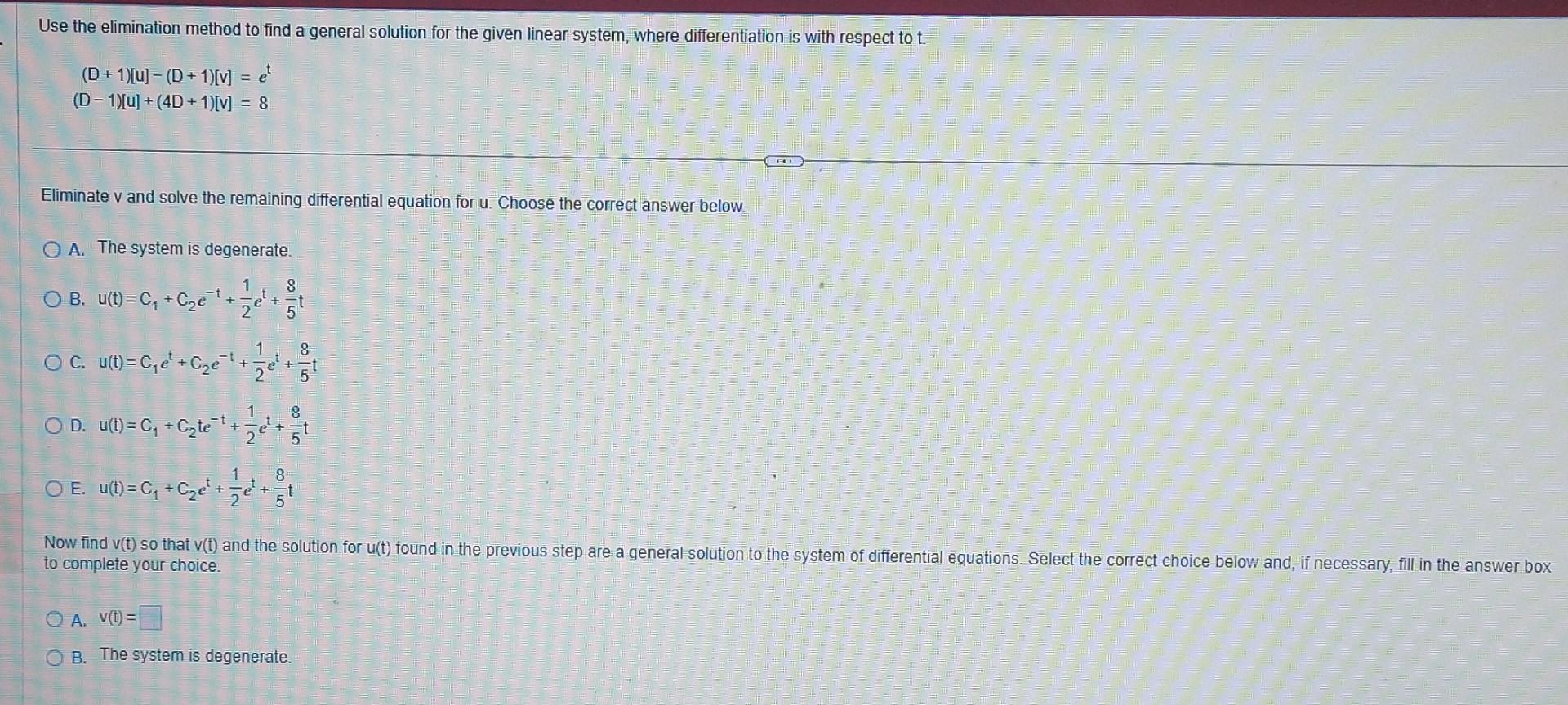 Solved (D+1)[u]−(D+1)[v](D−1)[u]+(4D+1)[v]=et=8 Eliminate v | Chegg.com