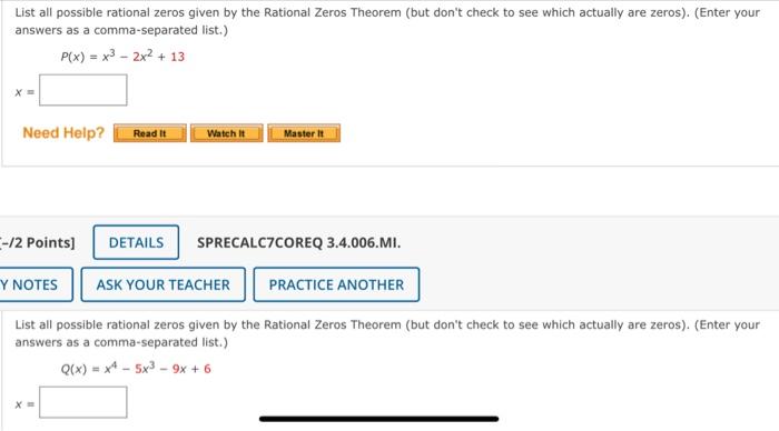 Solved List all possible rational zeros given by the | Chegg.com