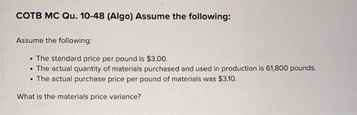 Solved COTB MC Qu. 10-48 (Algo) Assume the following: Assume | Chegg.com