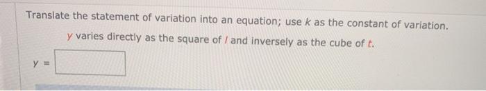 Solved Translate the statement of variation into an | Chegg.com