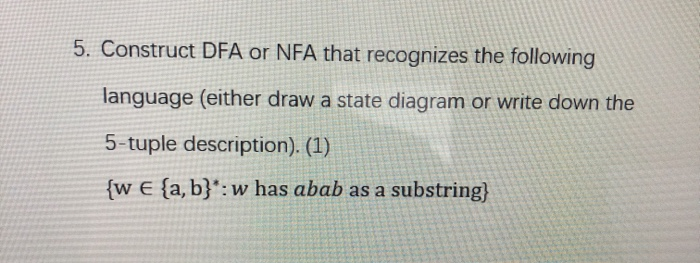 Solved 5. Construct DFA or NFA that recognizes the following | Chegg.com
