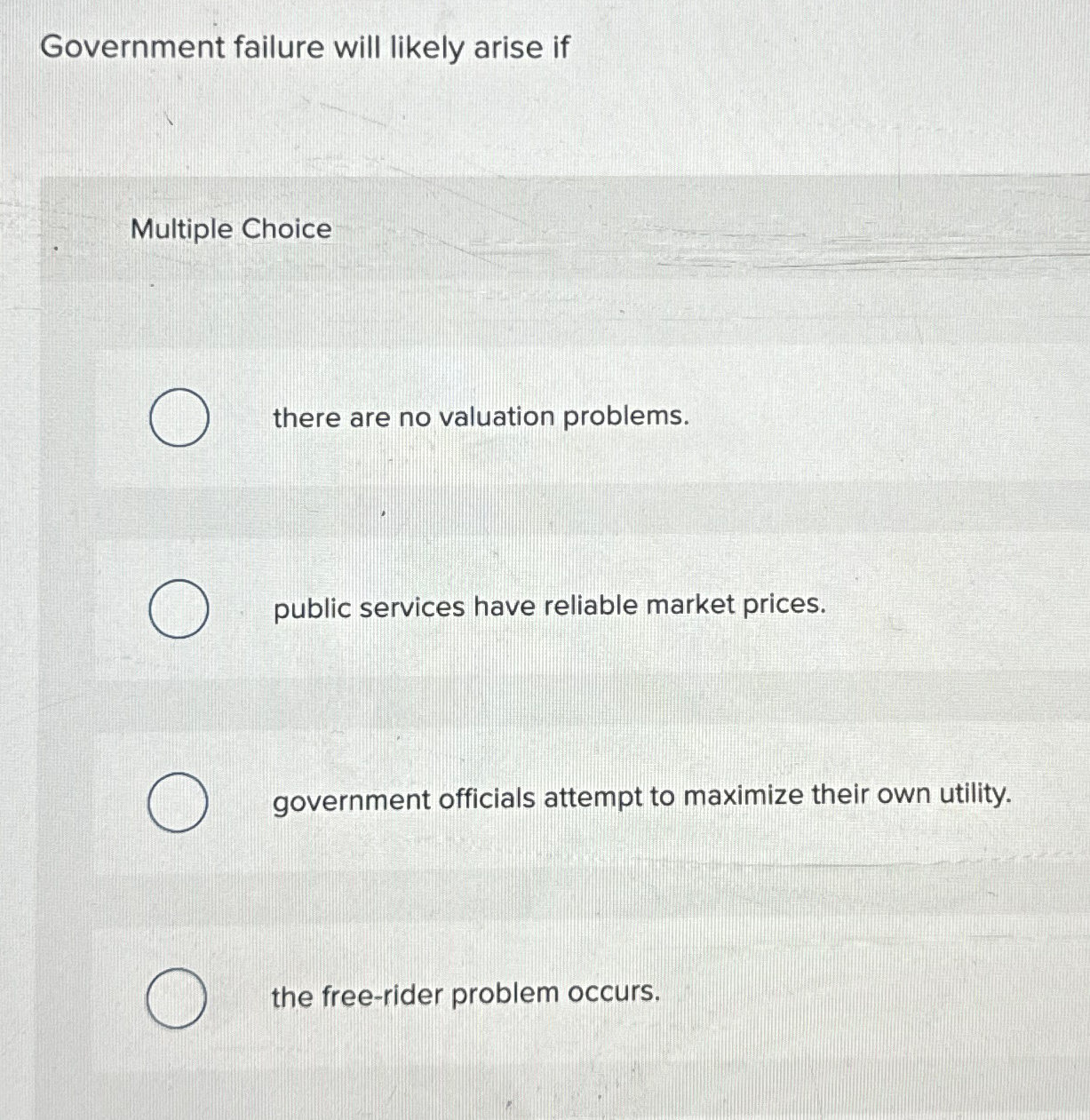 Solved Government failure will likely arise ifMultiple | Chegg.com