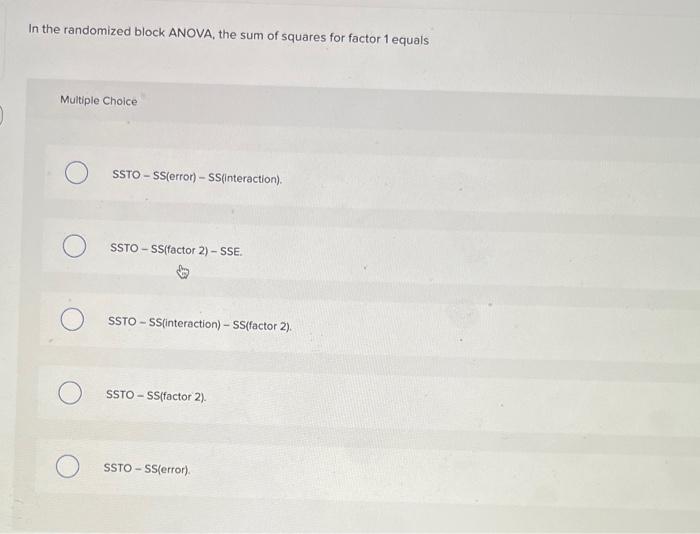 Solved In the randomized block ANOVA, the sum of squares for | Chegg.com